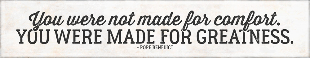 You Were Made for Greatness Quote Plaque