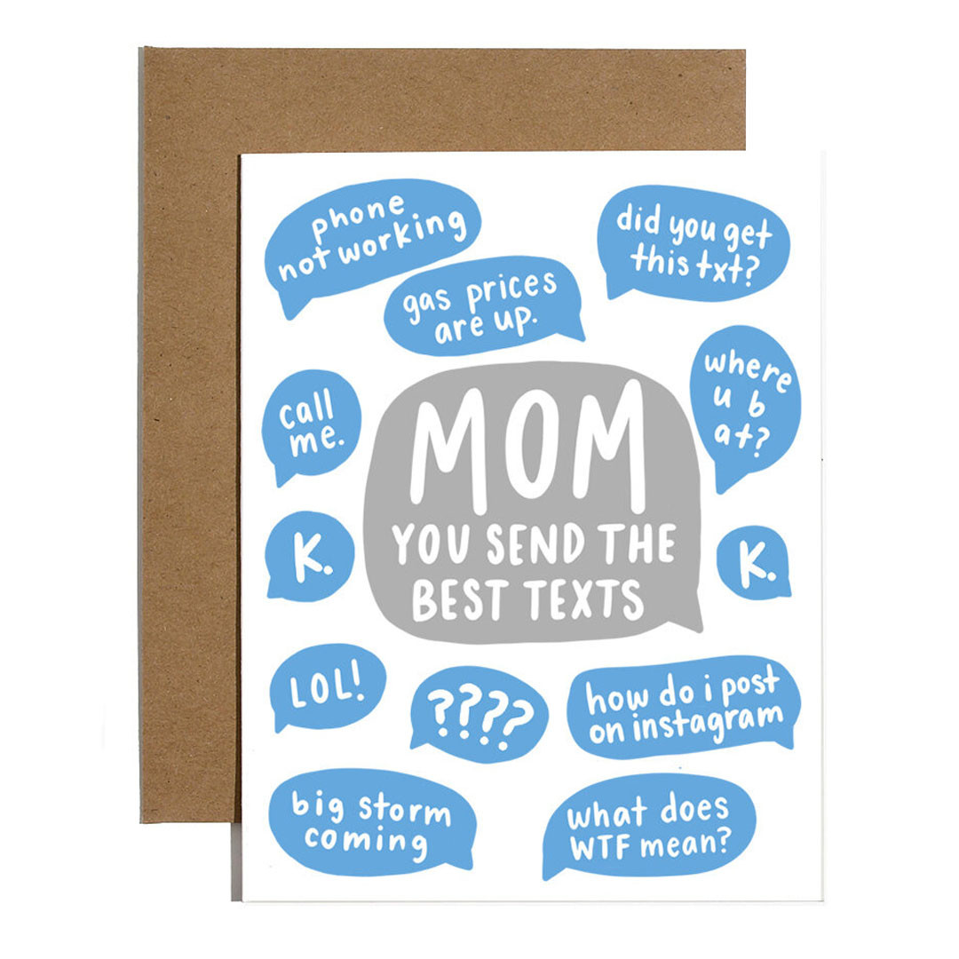 Mom You Send The Best Texts Card - TYLER'S