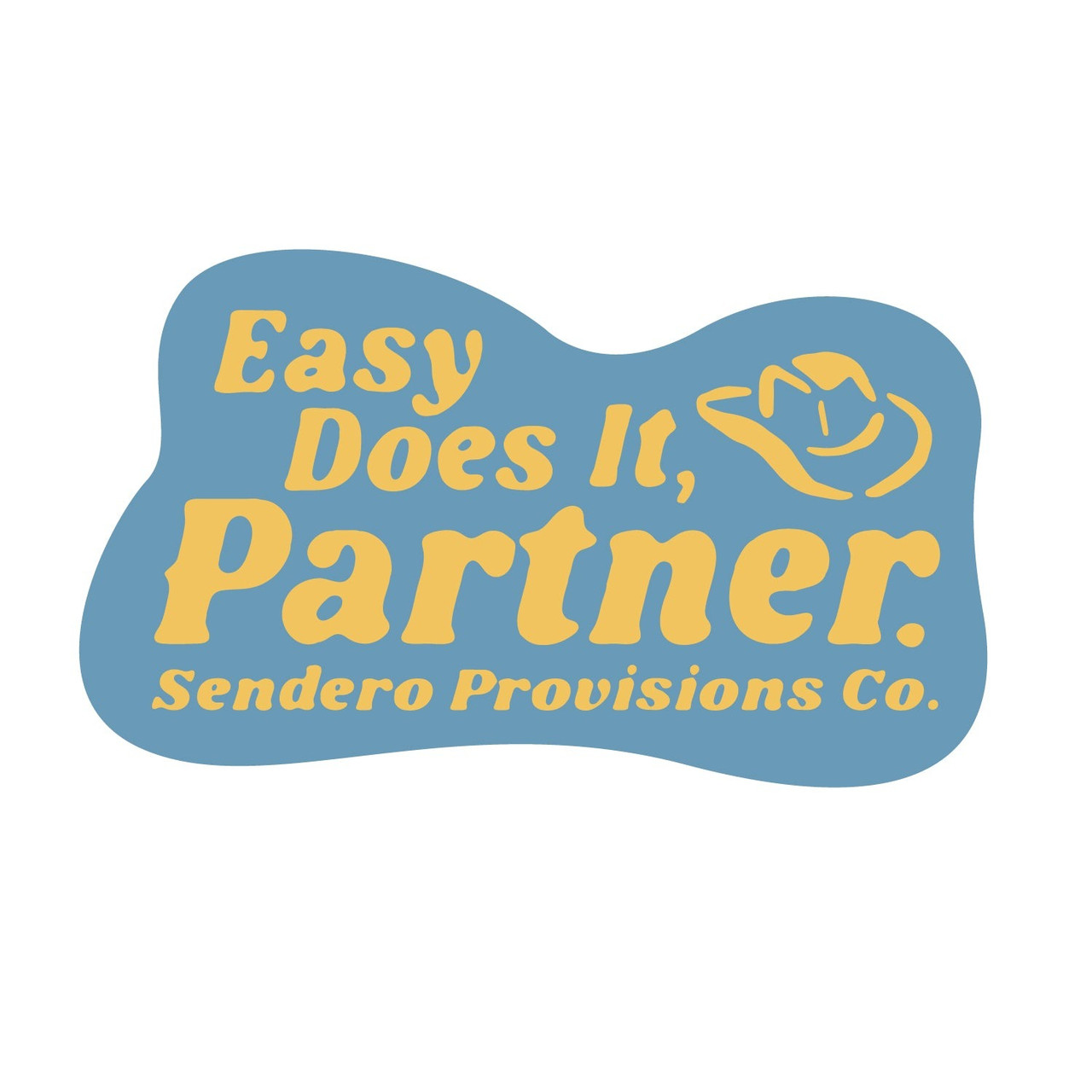 Sendero Provisions Co. Easy Does It Sticker | TYLER'S