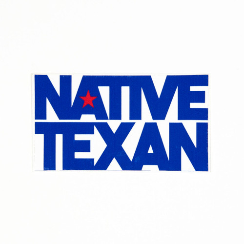 TYLER'S Native Texan Sticker $ 2.99 | TYLER'S