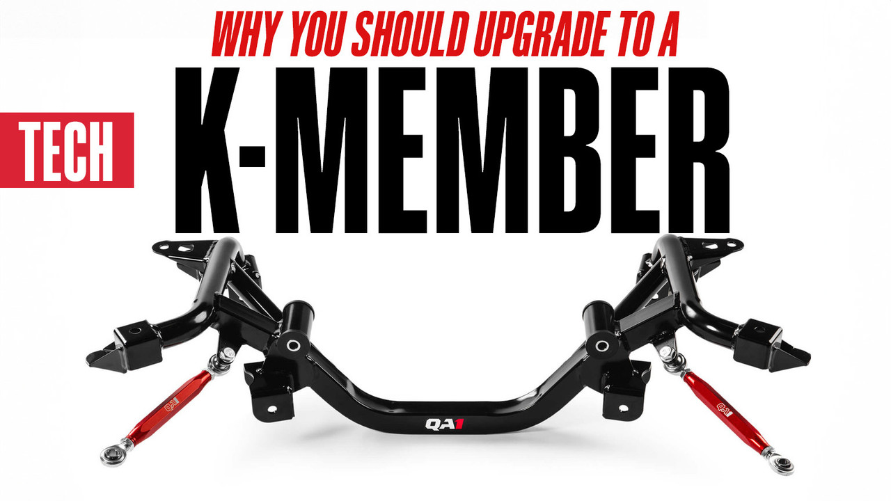 Why You Should Upgrade To A Tubular K-Member - QA1