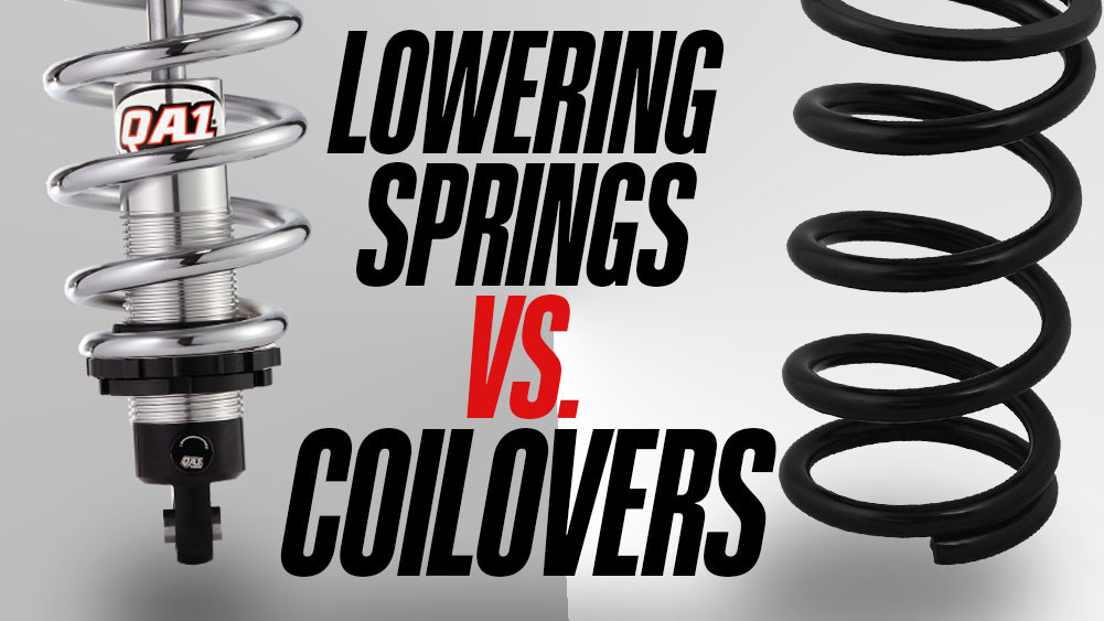 Coilovers vs. Lowering Springs - QA1