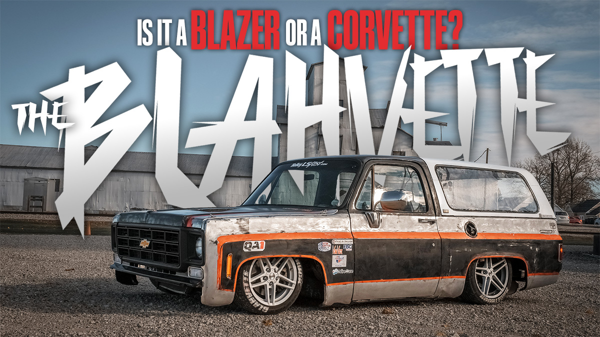 When A K5 Blazer Is Married To A C5 Corvette: The Blahvette - QA1