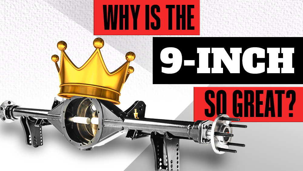Why Is The Ford 9-Inch Rear End So Great? - QA1