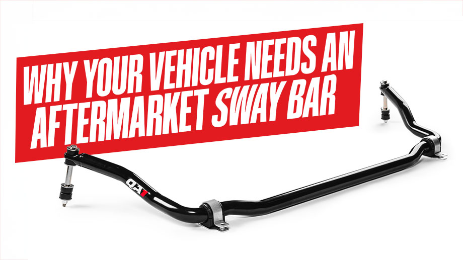 Why Your Vehicle Needs A Sway Bar - QA1