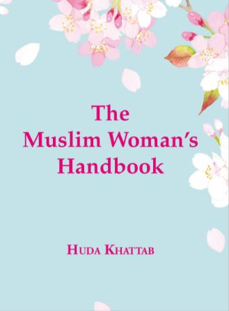 The Muslim Woman's Handbook - Madinah Media