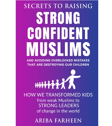 Secrets to Raising Strong Confident Muslims - Madinah Media