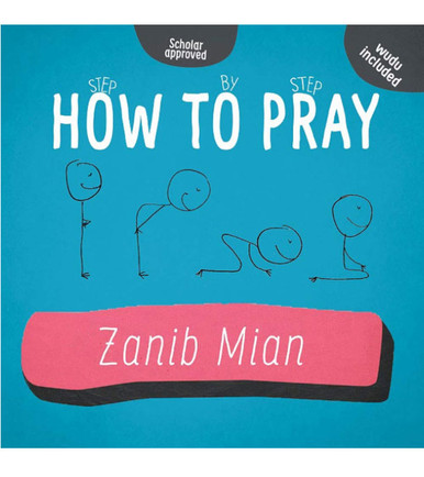 How to Pray (Step By Step) - Madinah Media