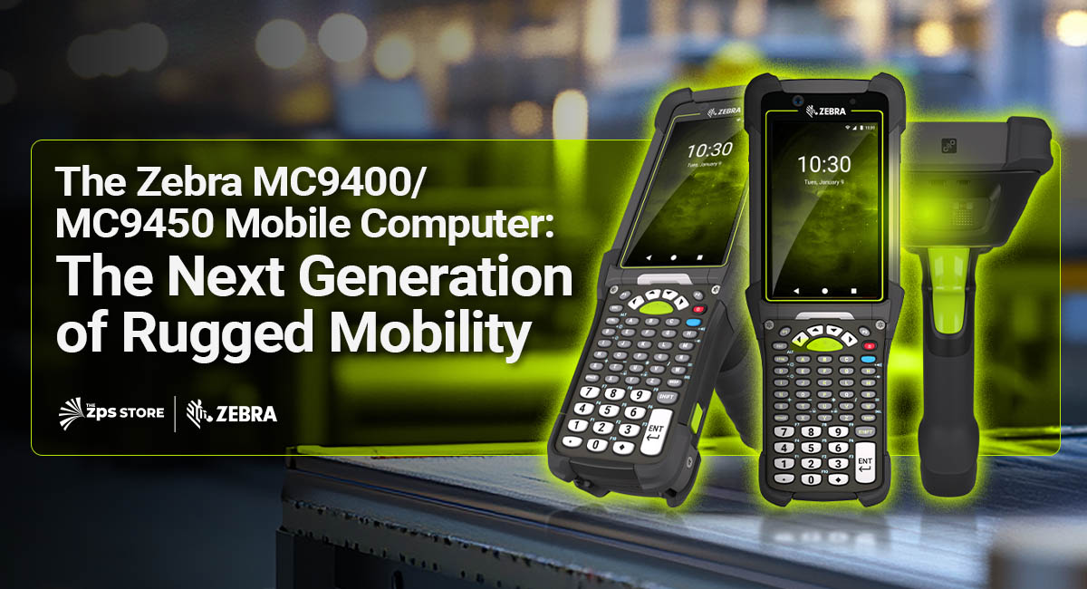 The Zebra MC9400 / MC9450 Mobile Computer: The Next Generation of Rugged Mobility - The ZPS Store