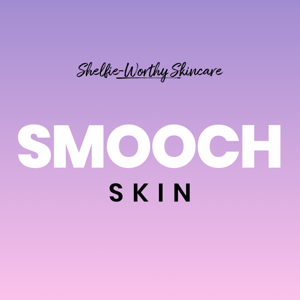 SMOOCH Skin - Forever Young - Beauty Bridge
