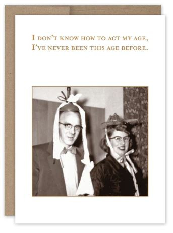 Shannon Martin Design: Act My Age Birthday Card
