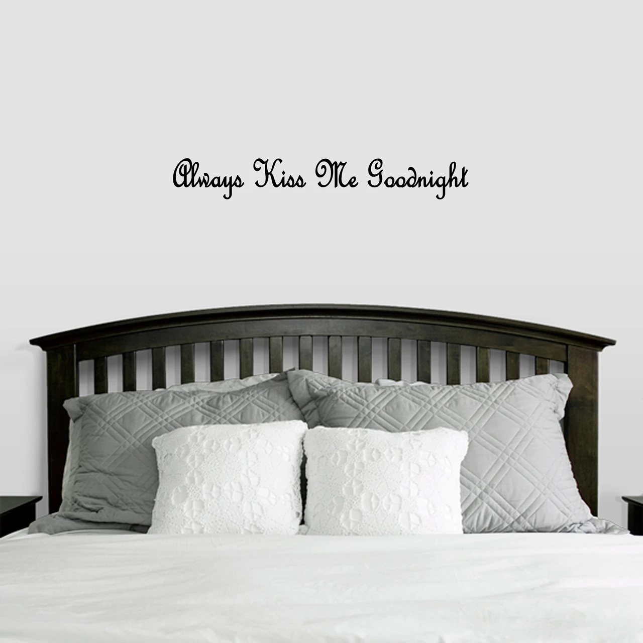 Kiss Me Goodnight Quotes Always Kiss Me Goodnight Text Bedroom Couple