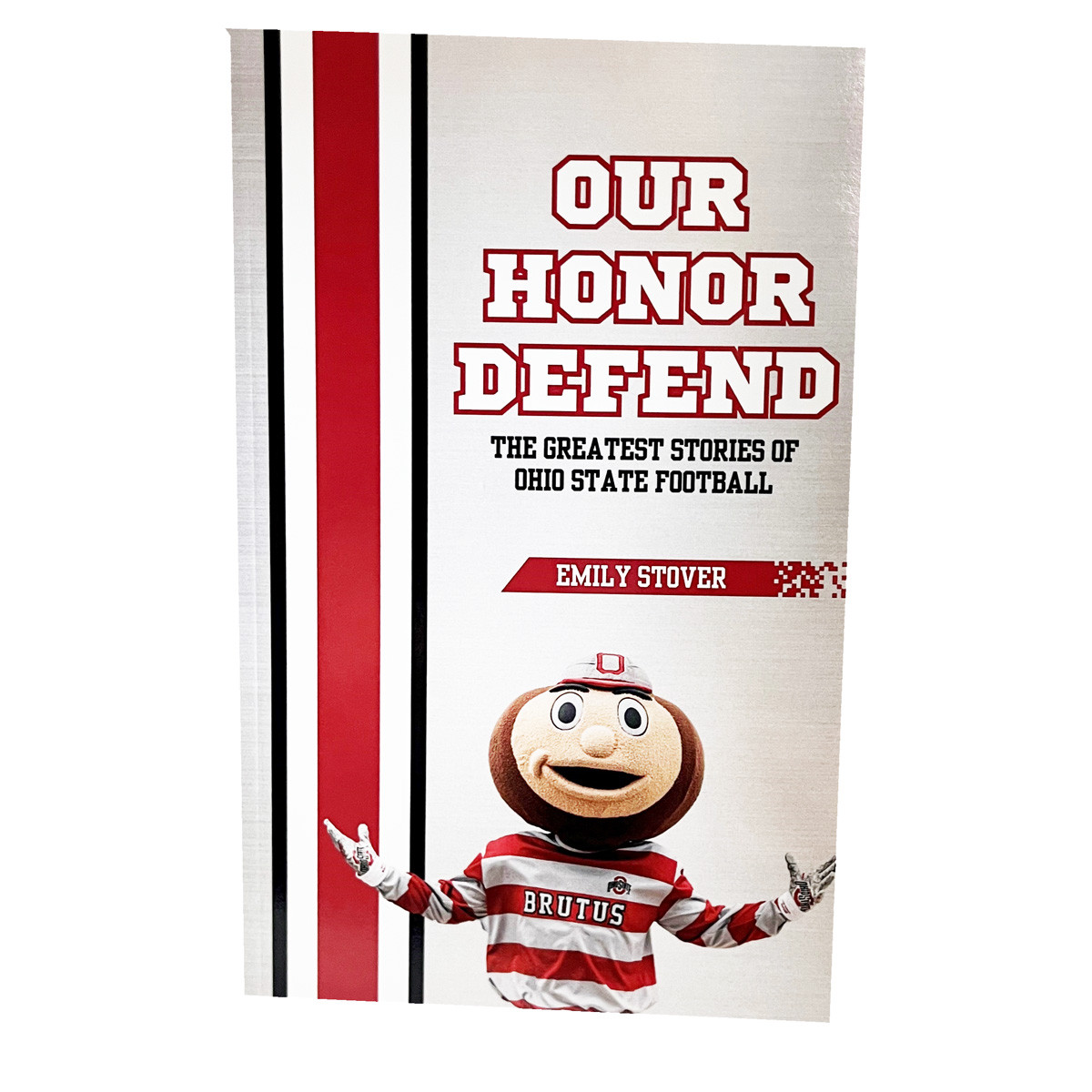 Ohio State Book "Our Honor Defend" By Emily Stover - College Traditions
