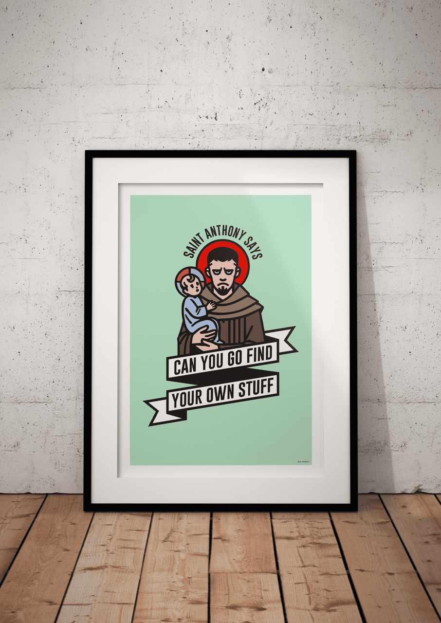 St Anthony Says-Can you Go Find Your Own Stuff | Kilkenny Design
