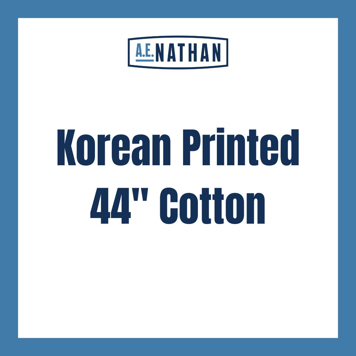 Korean Printed 44" Cotton - A. E. Nathan