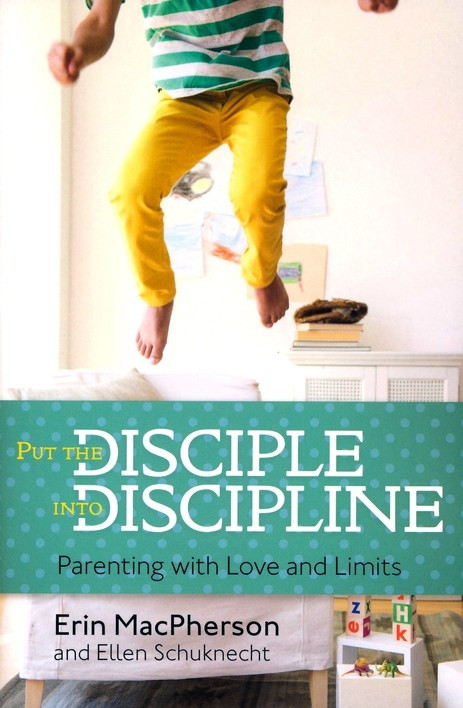 Put the Disciple Into Discipline by Erin MacPherson