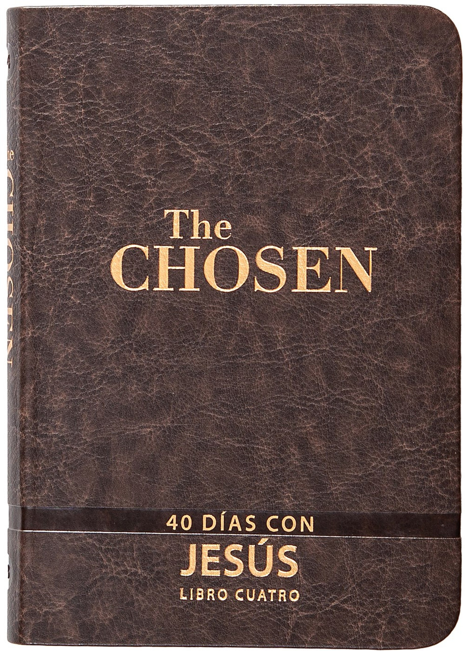 The Chosen: Libro Cuatro: 40 Días Con Jesús