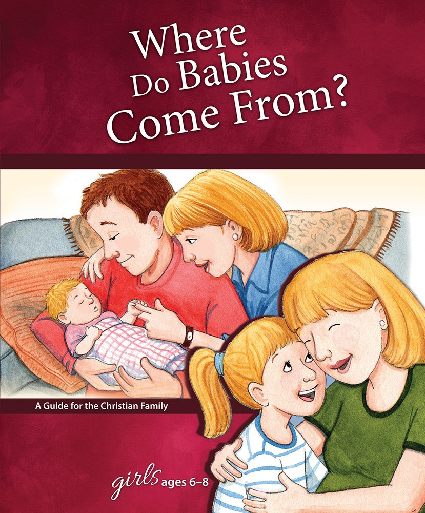 Where Do Babies Come From?: For Girls Ages 6-8 by Ruth Hummel