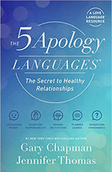 The 5 Apology Languages by Gary Chapman & Jennifer Thomas