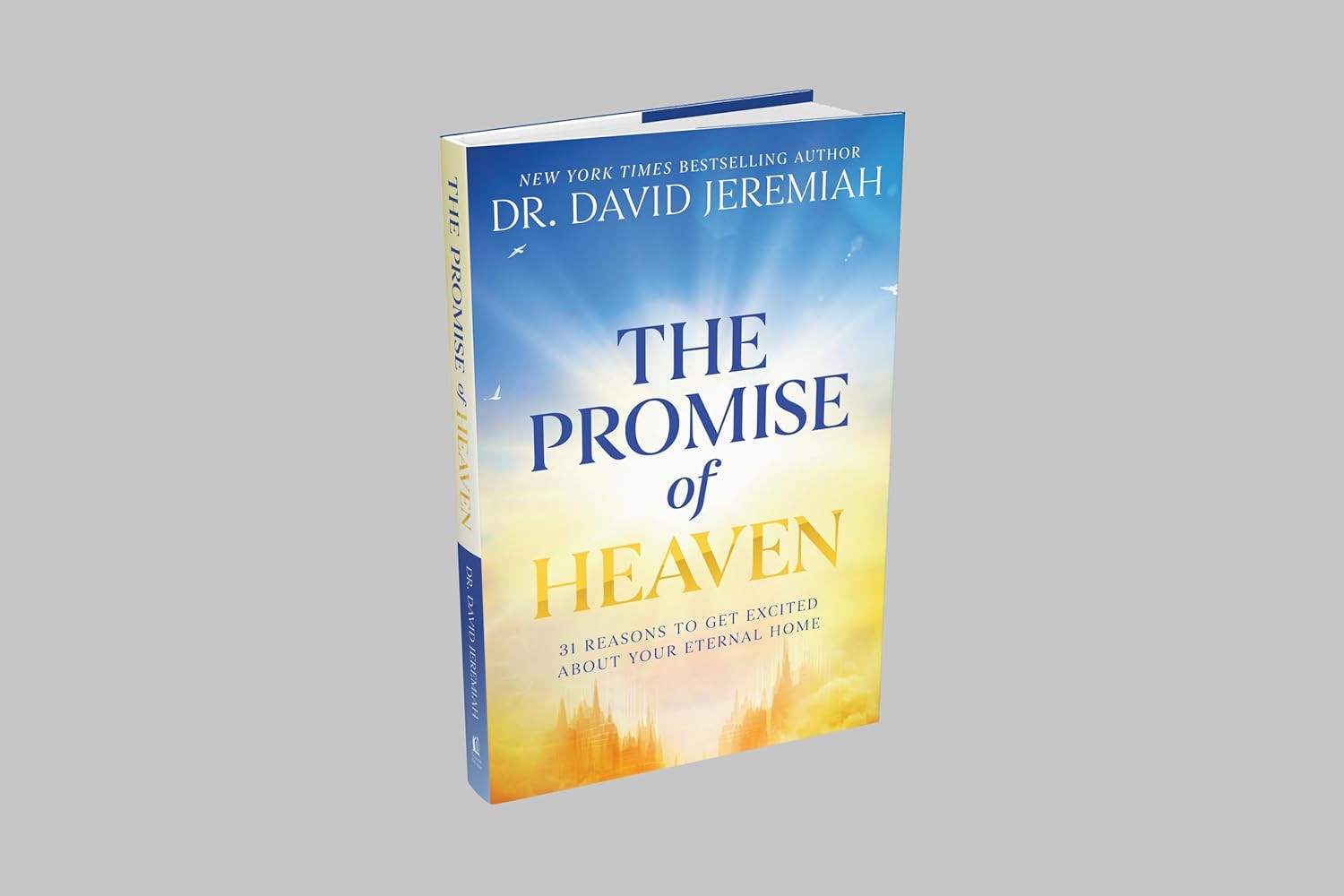 The Promise of Heaven by Dr. David Jeremiah