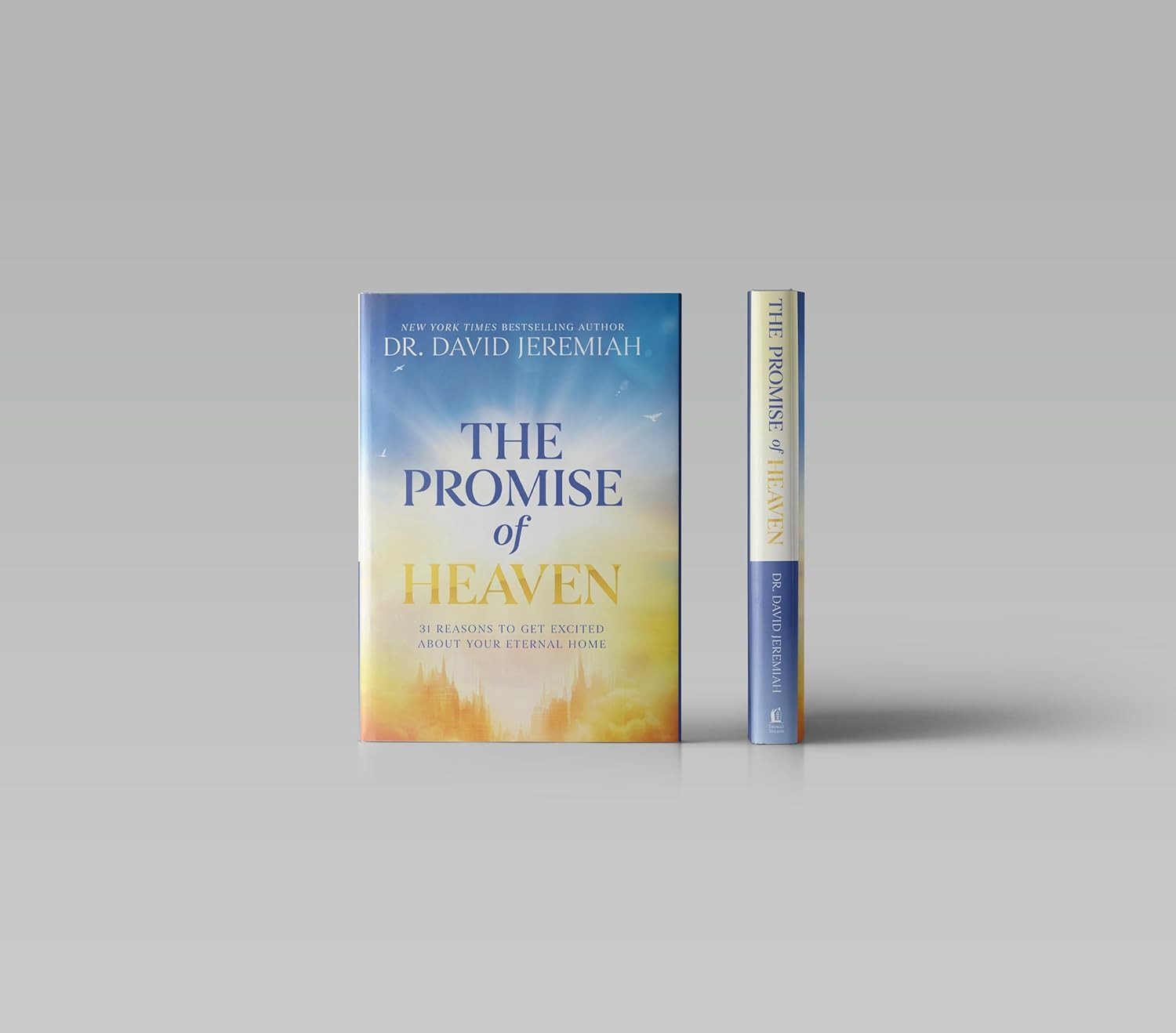 The Promise of Heaven by Dr. David Jeremiah