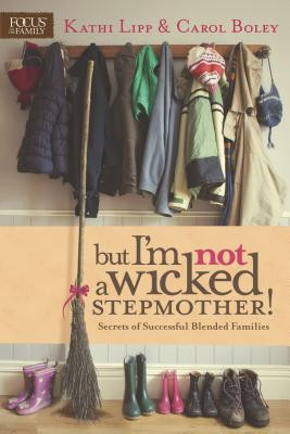 101 Tips for the Smart Stepmom: Expert Advice from One Stepmom to ...