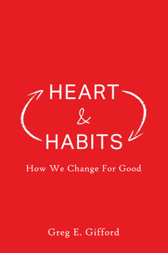 Heart & Habits by Greg Gifford | Focus on the Family Store