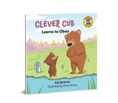 Clever Cub Learns to Obey by Bob Hartman
