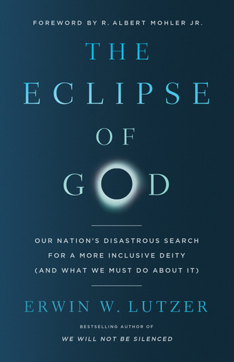 The Eclipse of God: Our Nation's Disastrous Search for a More Inclusive ...