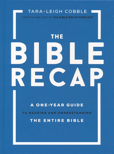 The Bible Recap by Tara-Leigh Cobble