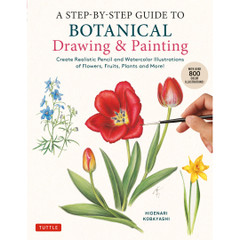 A Step-by-Step Guide to Botanical Drawing & Painting (9780804856393 ...