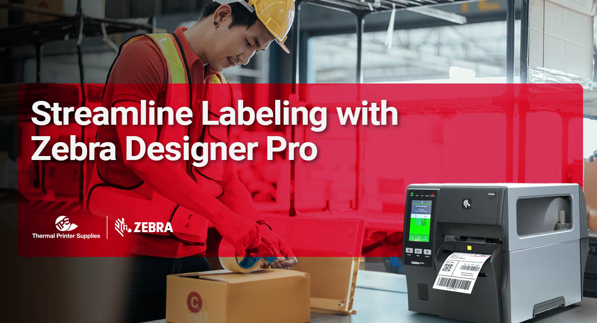 Streamline Labeling with Zebra Designer Pro: Bridging the Gap to Powerful Thermal Printing ...
