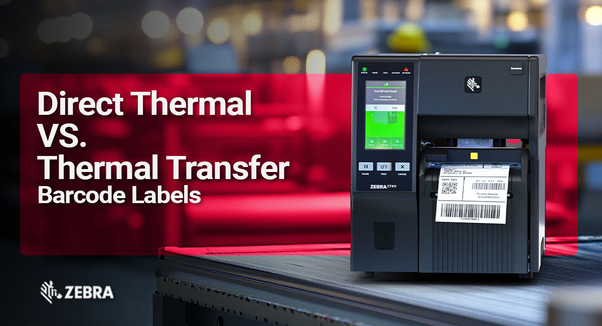 Direct Thermal vs. Thermal Transfer Printing: When to Choose Which ...