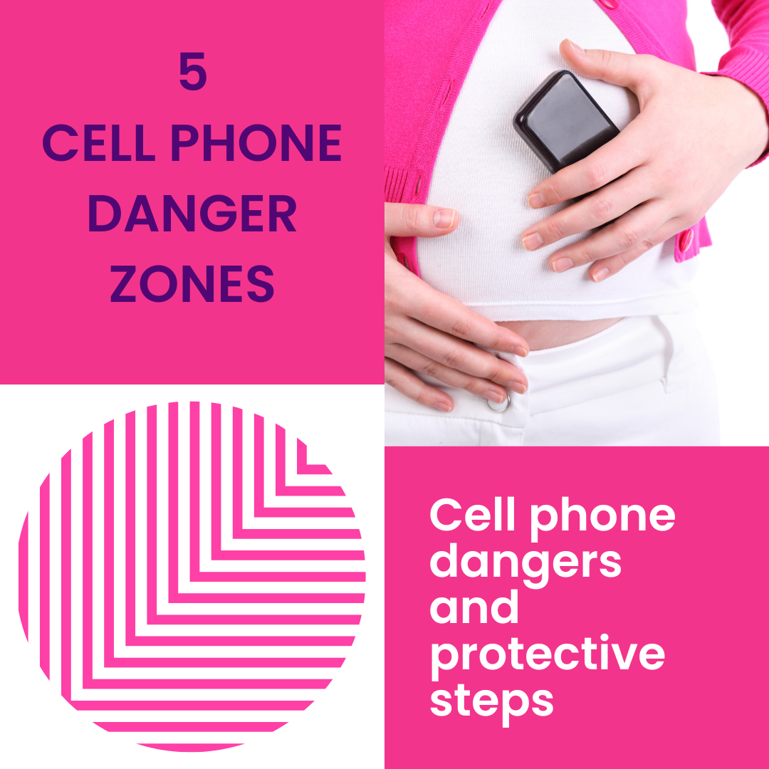 5 Cell Phone Danger Zones - and How to Protect Yourself - Natural ...