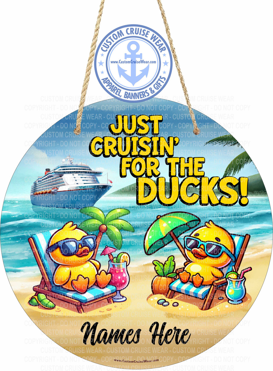 Just Cruising For The Ducks - Round Sign - Custom Cruise Wear