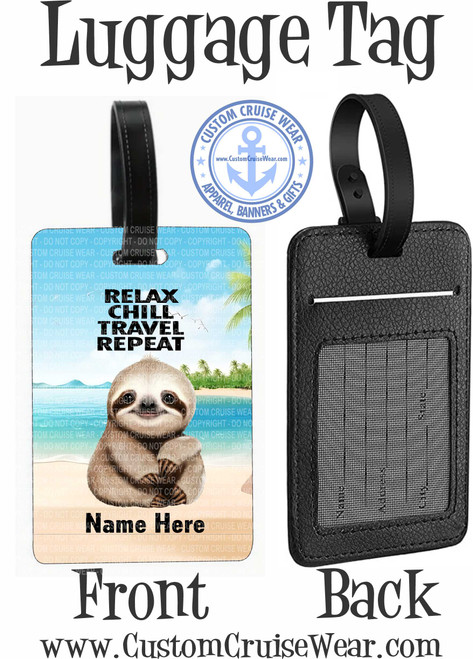 Luggage Tag Relax Chill Repeat Sloth - Custom Cruise Wear