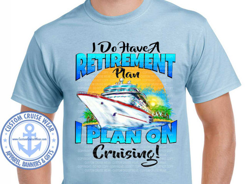 Retirement Plan with Ship - Custom Cruise Wear