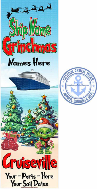 Christmas Grinchmas Beach Cruiseville BANNER - Custom Cruise Wear