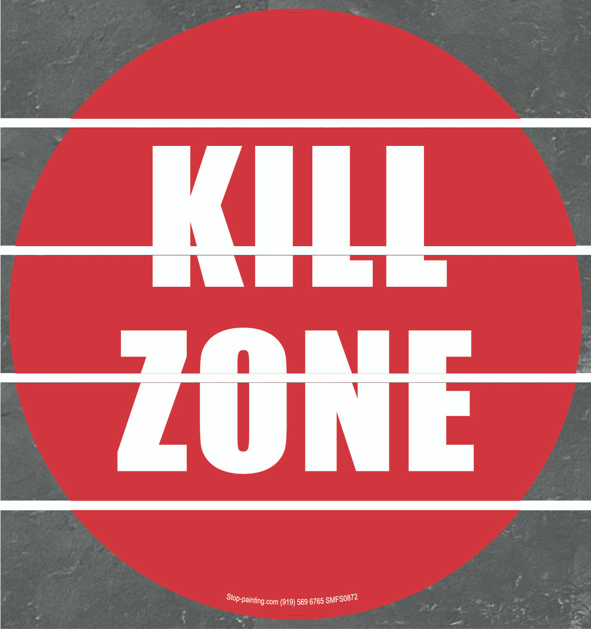 Kill Zone Floor Sign | Stop-Painting.com