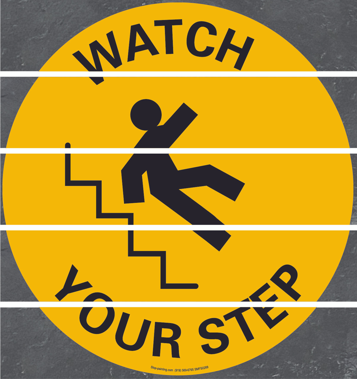 Watch Your Step Floor Sign | Stop-Painting.com