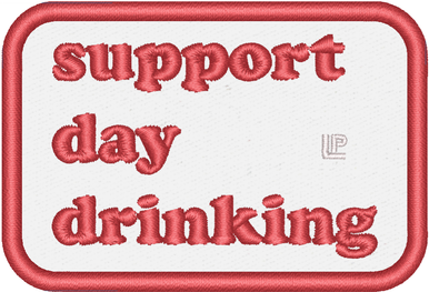 Support Day Drinking 2x3 Loyalty Patch