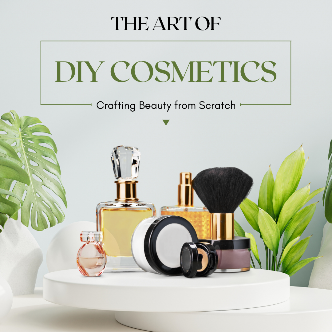 The Art of DIY Cosmetics: Crafting Beauty from Scratch - Beauty Makeup ...