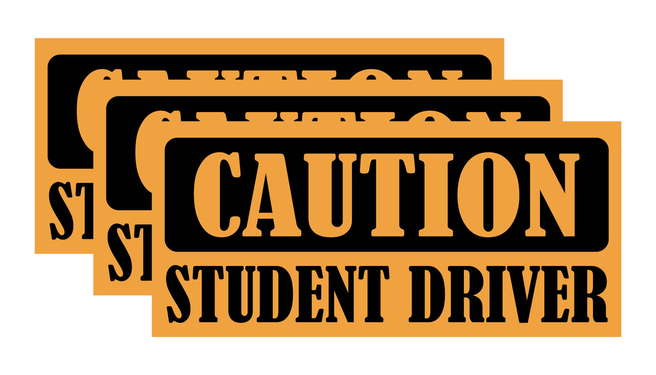 Caution Student Driver Bumper Sticker 3 Pack ( 9" W x 4" H)