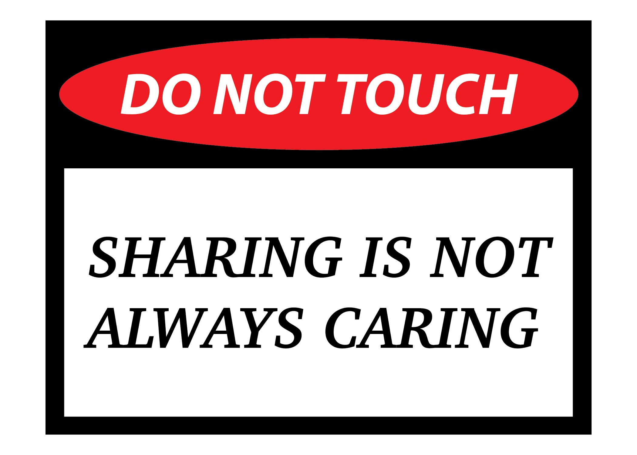 Do Not Touch Sharing is Not Always Caring Bumper and Toolbox Magnet
