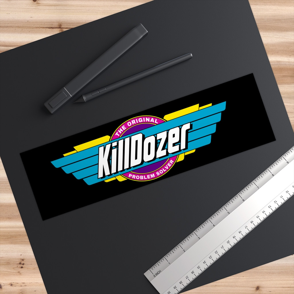 KillDozer Kill Dozer Bumper Stickers - Mostly Peaceful Merch