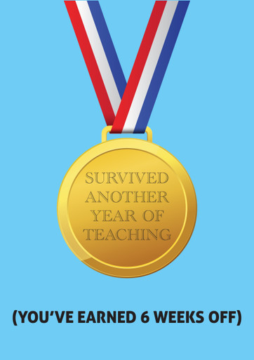 Survived Another Year Of Teaching Birthday Card - Personalised Cards