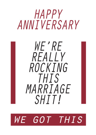Happy Anniversary Were Really Rocking This Marriage Shit We Got This ...