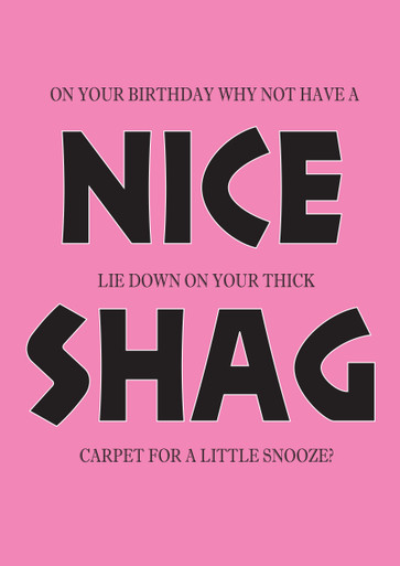 Nice Shag Birthday Card - Personalised Cards