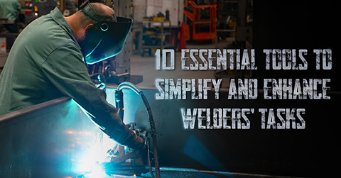 10 Essential Tools to Simplify and Enhance Welders’ Tasks - Koike ...