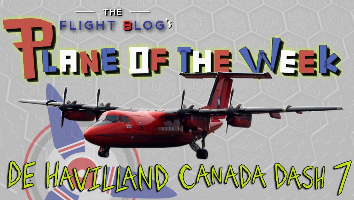 Plane of the Week: de Havilland Canada Dash 7 - Aviation Oil Outlet